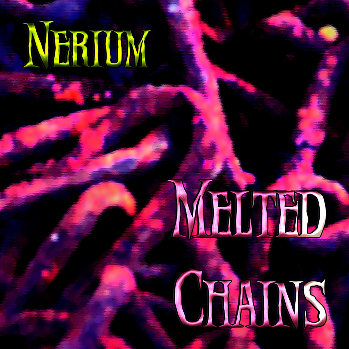 Melted Chains | Nerium | Flesh Engines