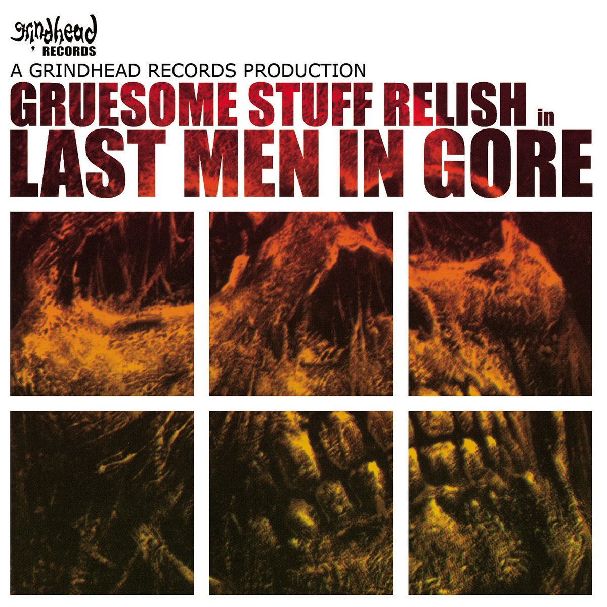 Last Men In Gore | Gruesome Stuff Relish | Grindhead Records