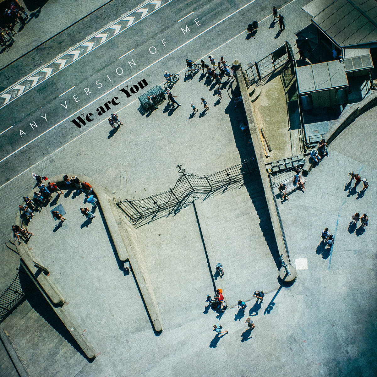 We Are You | Any Version Of Me