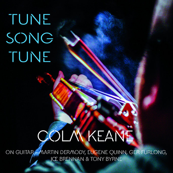 Tune Song Tune | Colm Keane