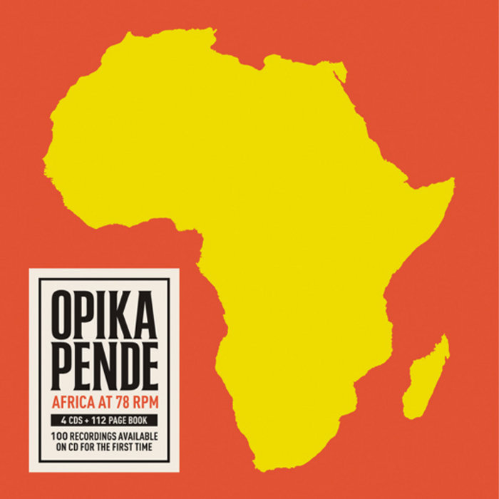 Opika Pende: Africa at 78 RPM | Various Artists | Dust-to-Digital