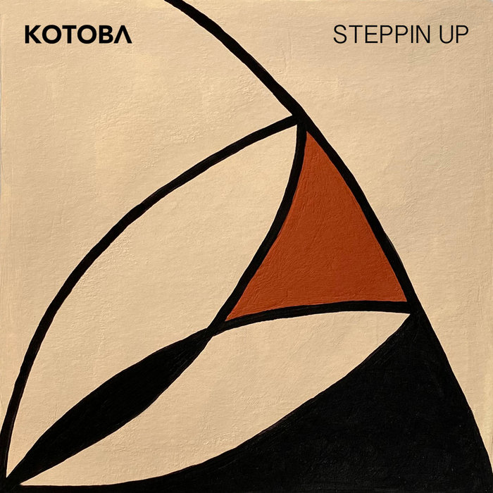 Steppin Up | Kotoba