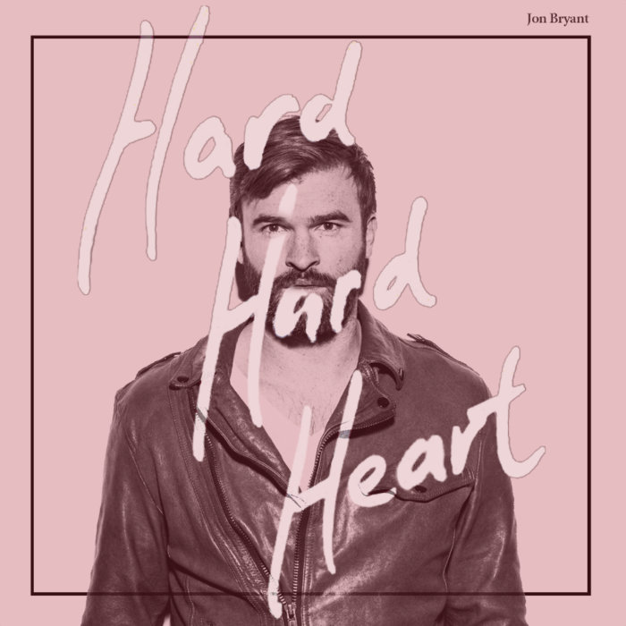 Hard Hard Heart feat. Jenn Grant | Jon Bryant
