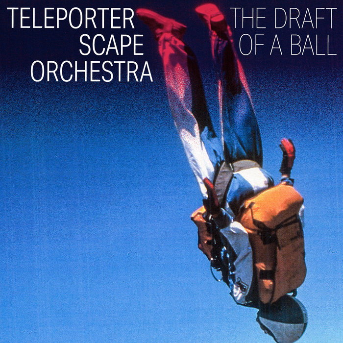 The Draft Of A Ball | Teleporter Scape Orchestra