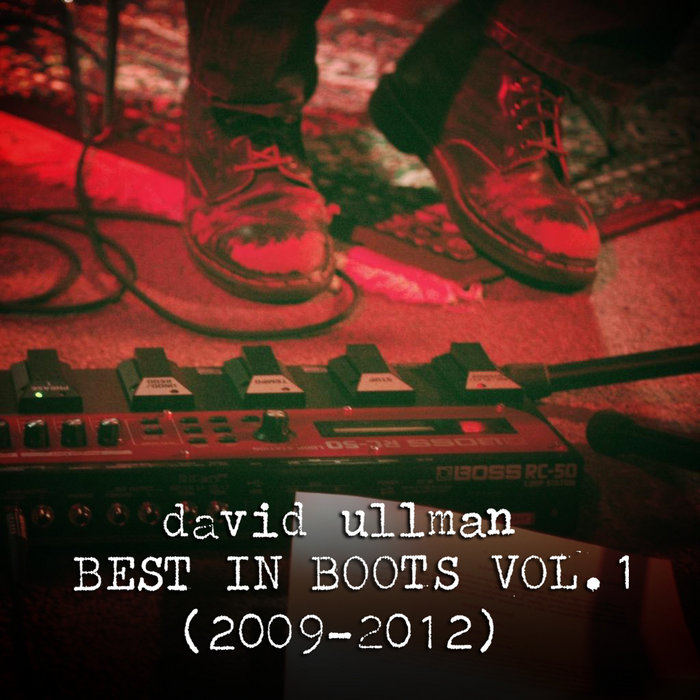 Best In Boots Vol 1. (Live 2009-2012) | David Ullman