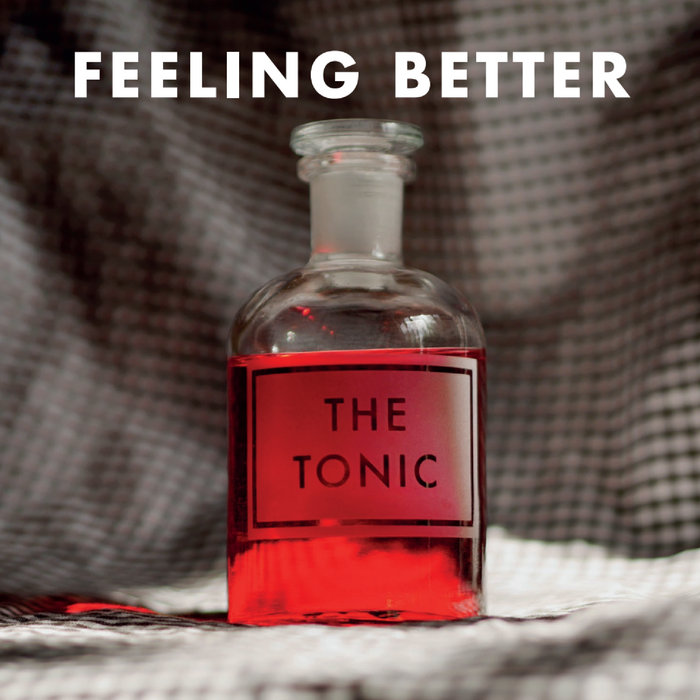 Feeling Better | The Tonic