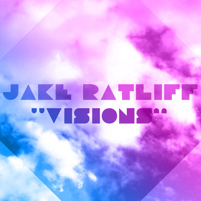 Visions | Jake Ratliff