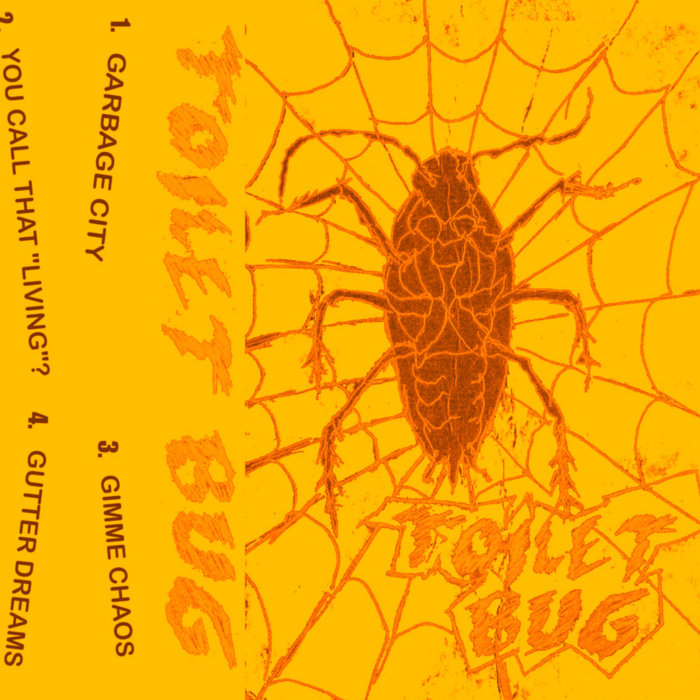 THE GARBAGE DEMO | TOILET BUG