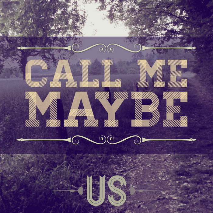 Call Me Maybe (Single) | Us