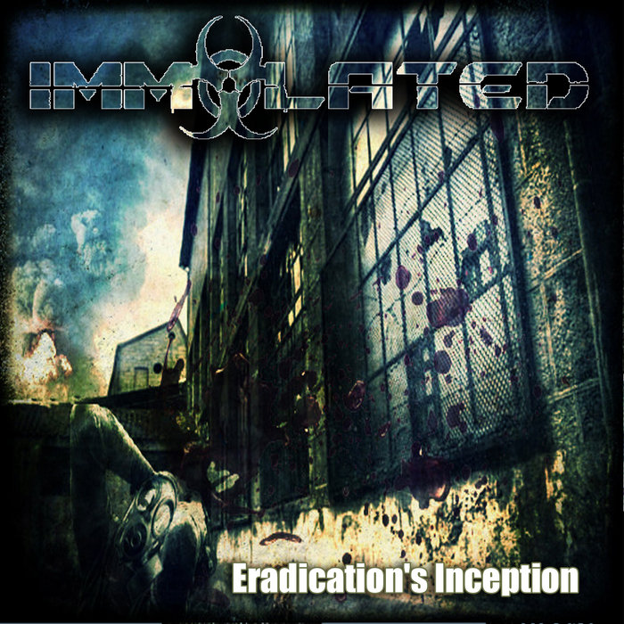 Eradications Inception | Immolated