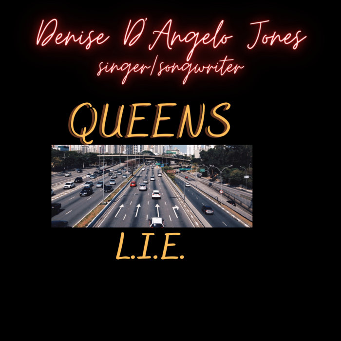 Queens L.I.E. EP | Denise D'Angelo Jones