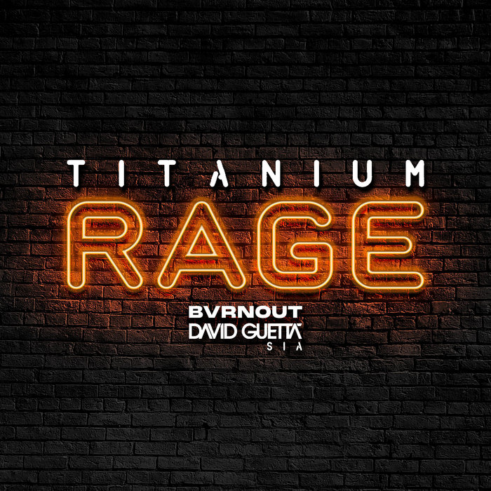 David Guetta x BVRNOUT - Titanium Rage ft. Sia | BVRNOUT