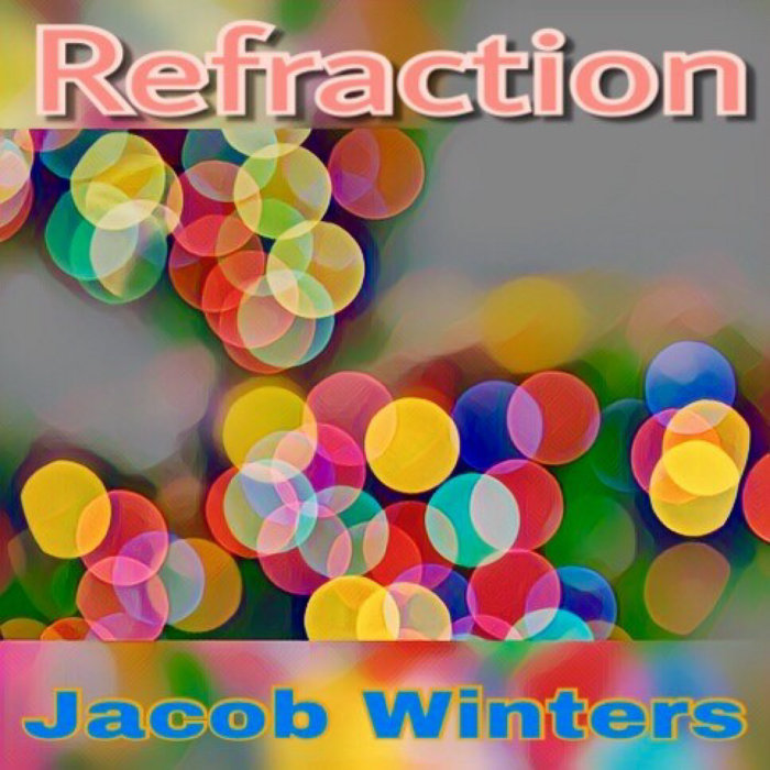Refraction | Jacob Winters