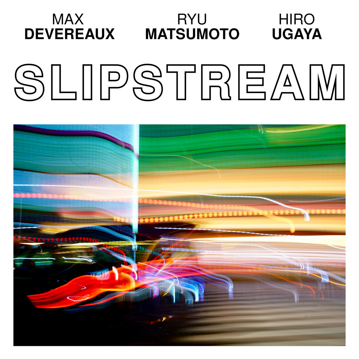 Slipstream | Max Devereaux, Ryu Matsumoto, Hiro Ugaya | Max Devereaux ...