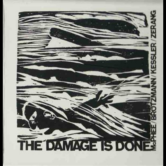 The Damage Is Done | Joe McPhee