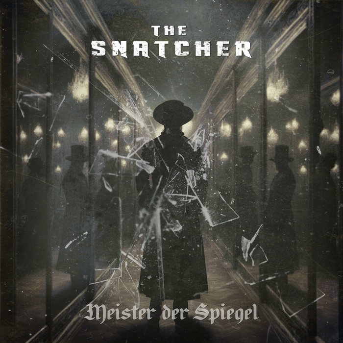 Meister Der Spiegel | The Snatcher