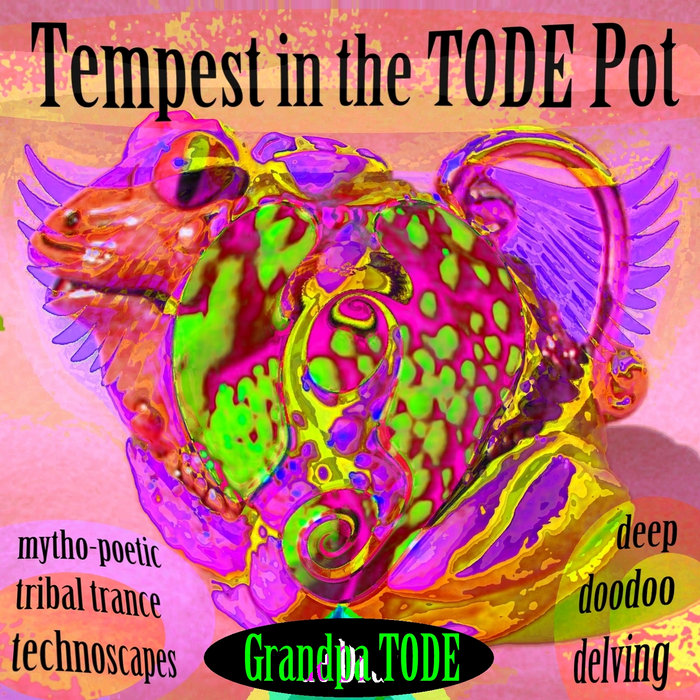 Tempest in the TODE Pot | Grandpa TODE