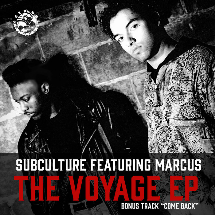 The Voyage EP | Subculture Featuring Marcus, Hayden Andre | Strobe Records