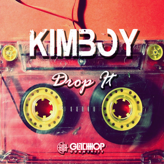 Kimboy - Drop It | Glitch Hop Community