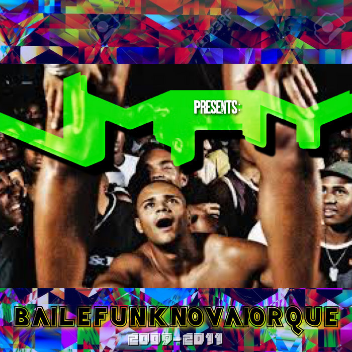 JMAY Presents: Baile Funk Nova Iorque 2009-2011 | JMAY | JMAY the DJ