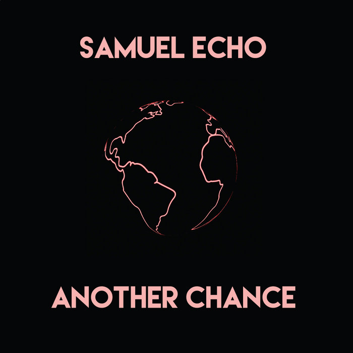 Another Chance | Samuel Echo