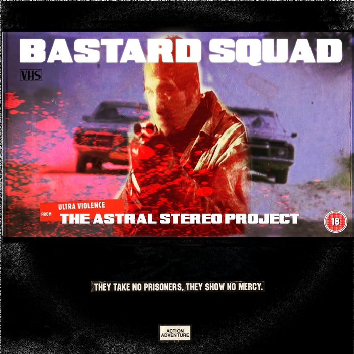 Bastard Squad | The Astral Stereo Project