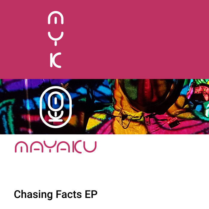 Chasing Facts EP | Mayaku
