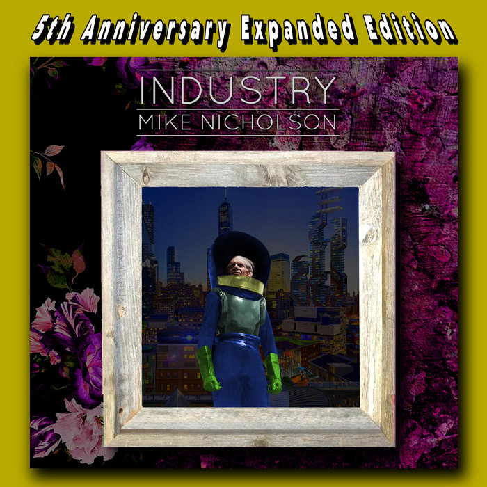 Industry (5th Anniversary Edition) | Mike Nicholson
