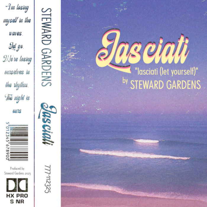 Lasciati (let yourself) | Steward Gardens