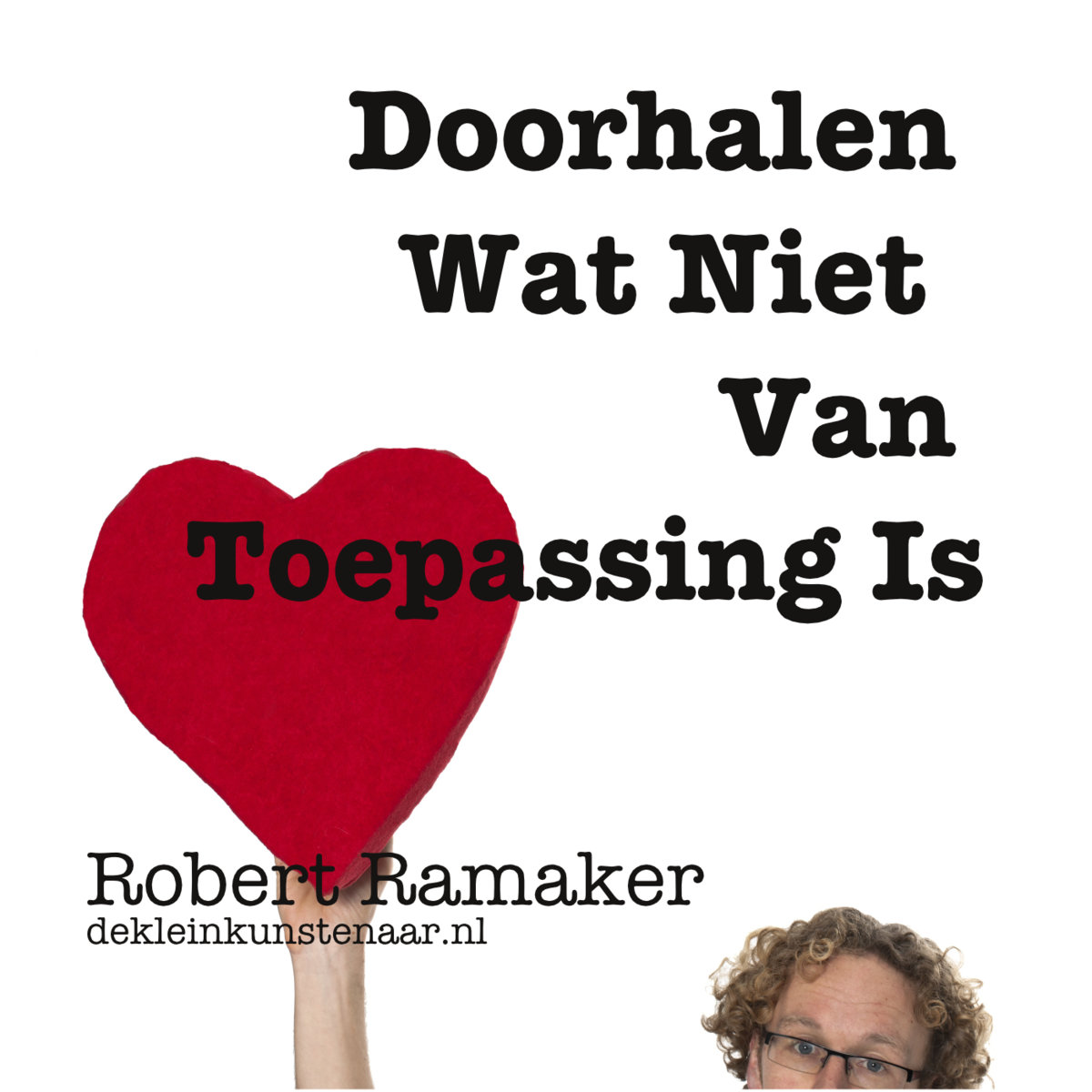 Doorhalen Wat Niet Van Toepassing Is | Robert Ramaker - de ...