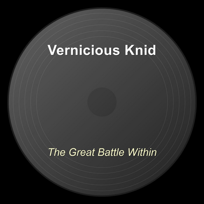 The Great Battle Within | Vernicious Knid