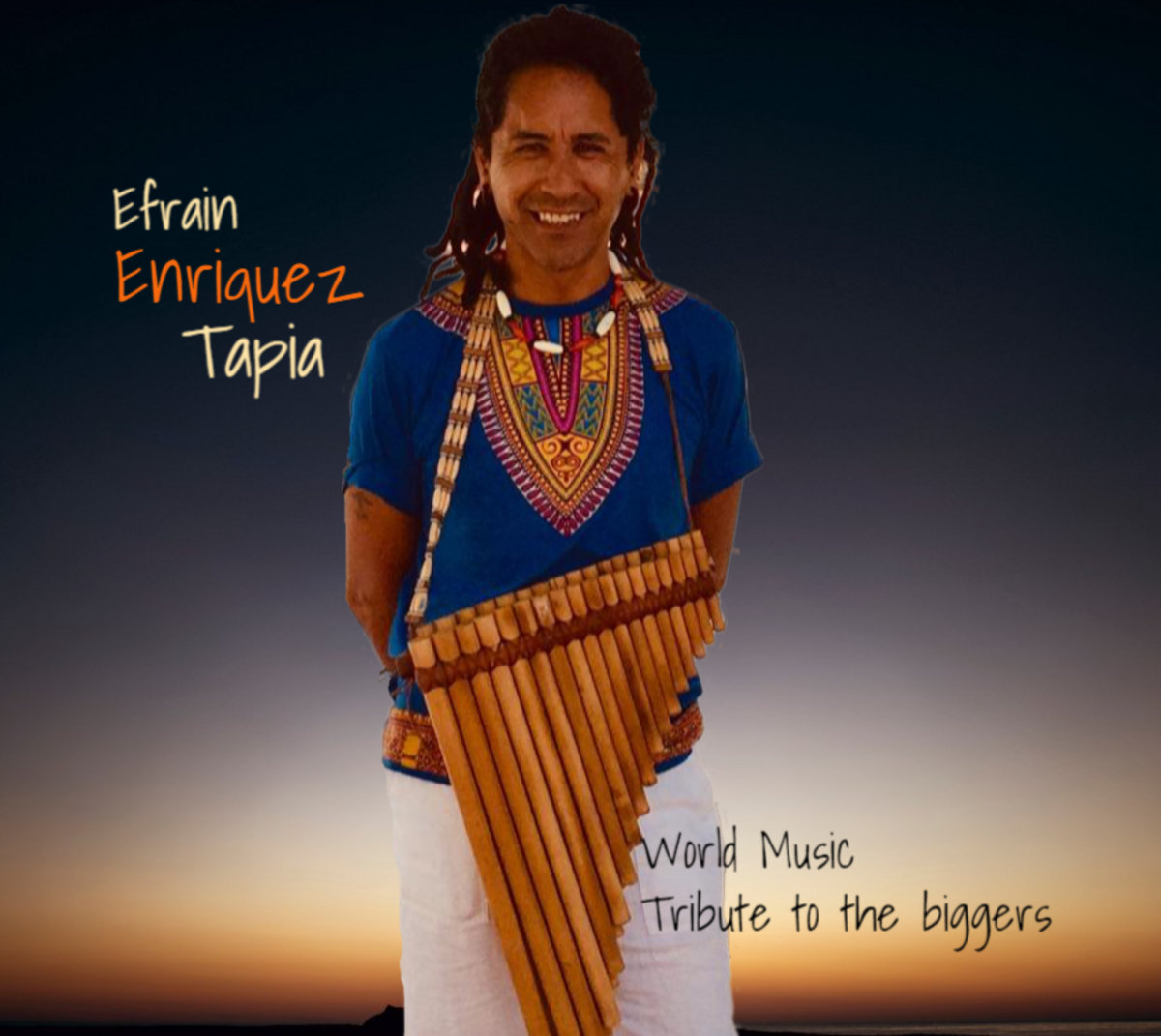 World Music: Tribute to the biggers | Efrain Enriquez Tapia