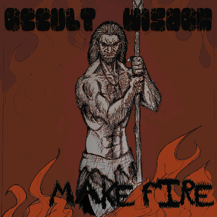 Make Fire | Occult Wisdom