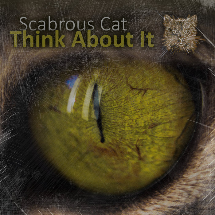 Think About It | Scabrous Cat