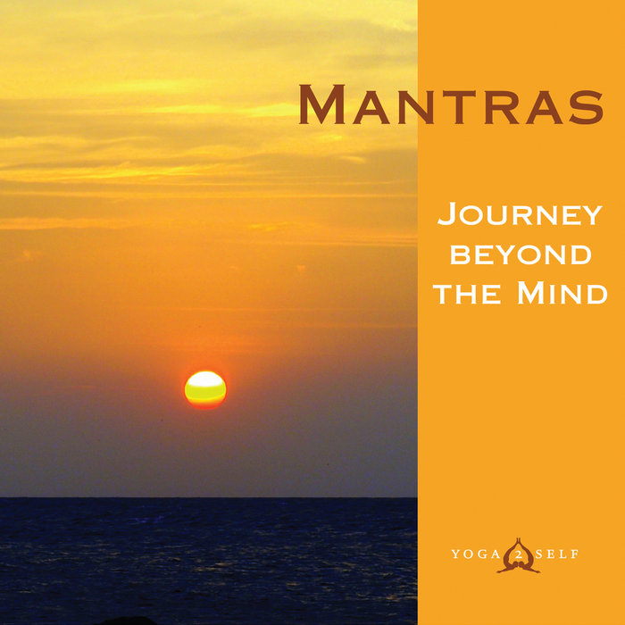 Mantras - Journey beyond the Mind | Sesatre Bansure