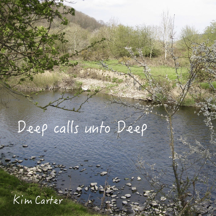 Deep calls unto Deep - Album - 2021 | Kim Carter
