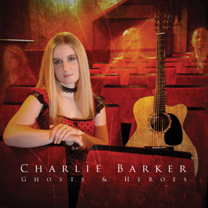 Ghosts & Heroes | Charlie Barker
