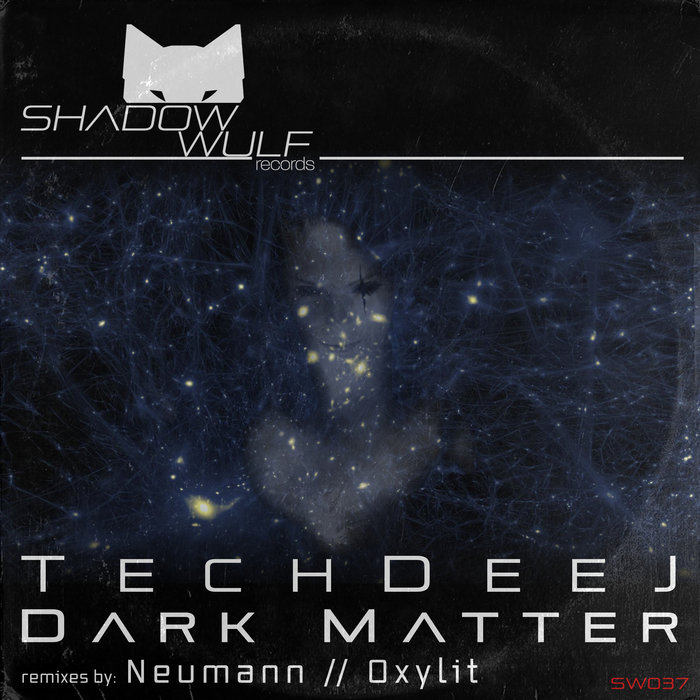 Dark Matter | TechDeeJ | Shadow Wulf