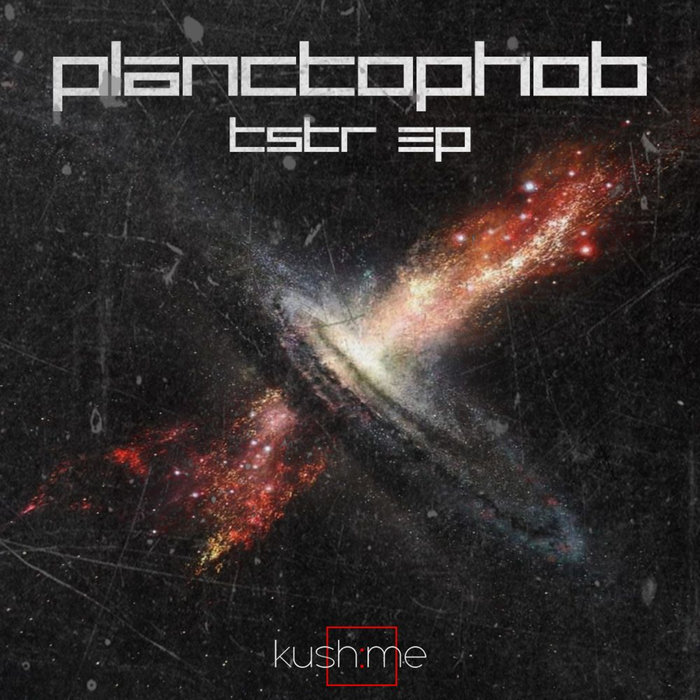 [KUSH033] Planctophob – TSTR EP | Kush:me
