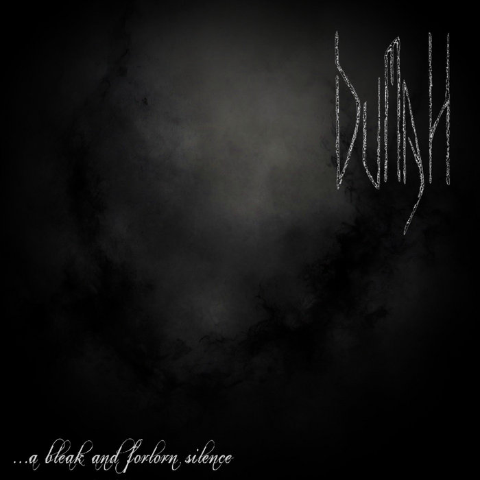 ...A Bleak and Forlorn Silence | Dumah