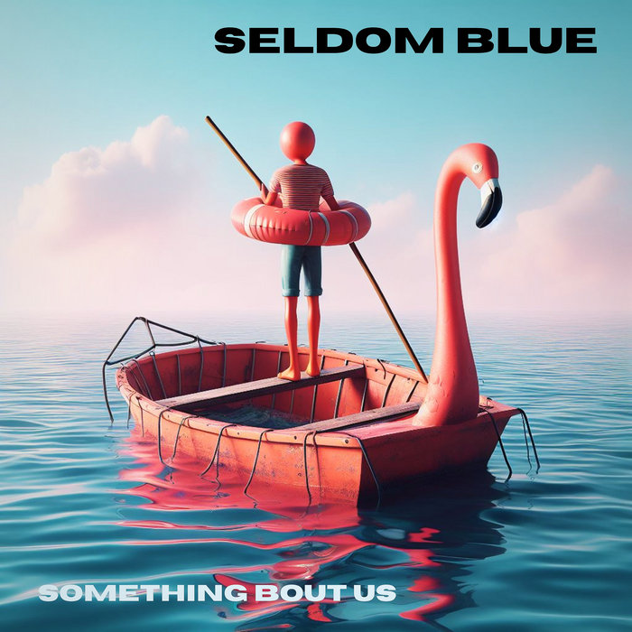 Something bout us | Seldom Blue