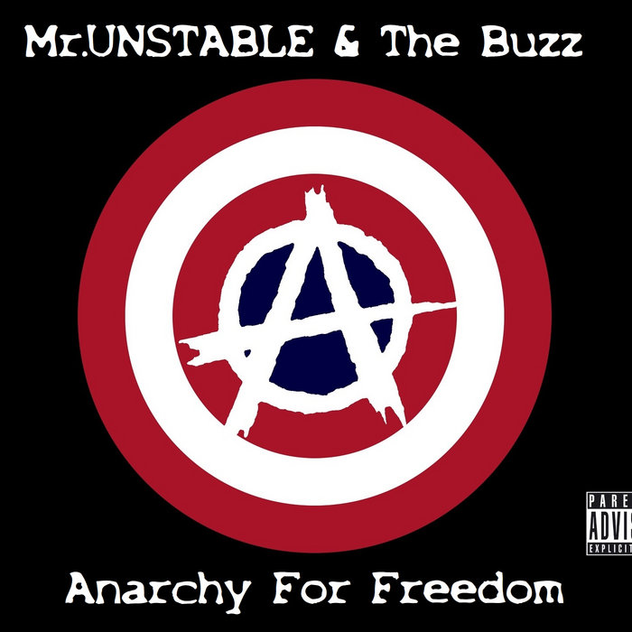 the 'ANARCHY FOR FREEDOM' home demo | Mr.UNSTABLE & The Buzz | Mr.UNSTABLE