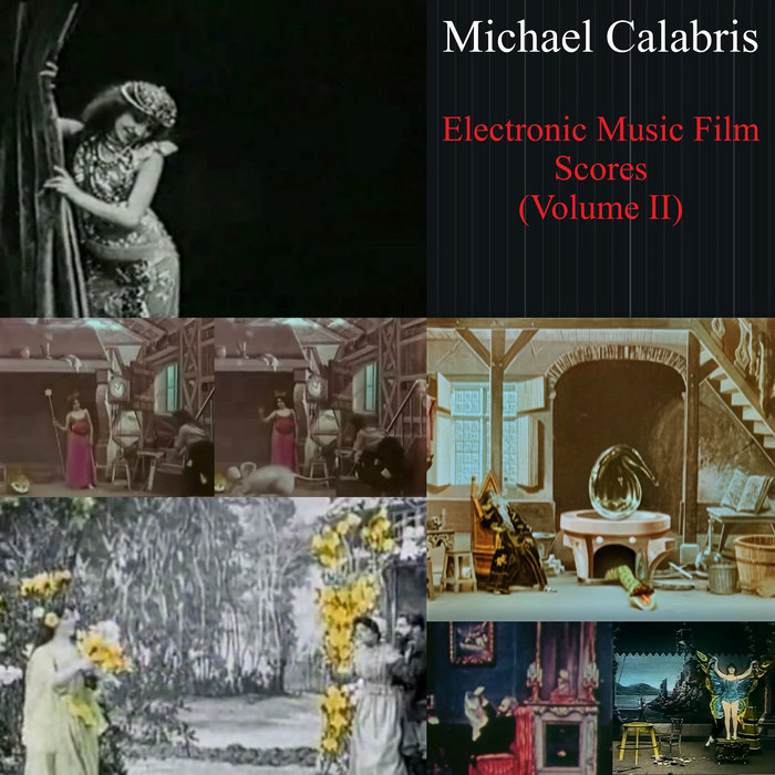 Electronic Music Film Scores (Volume II) [Remixed] | Michael Calabris