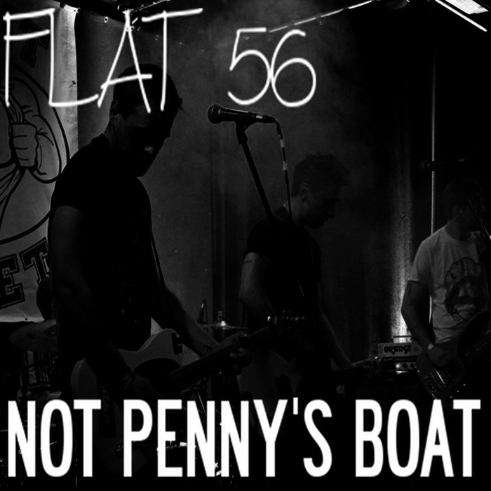 Flat 56 | Not Penny's Boat
