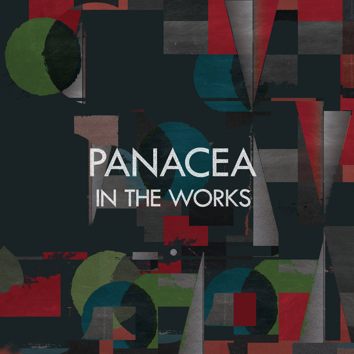 Panacea | In the Works