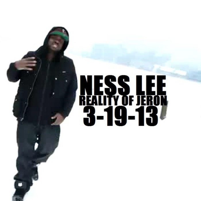 Reality Of Jeron - Produced by Ness Lee | Ness Lee