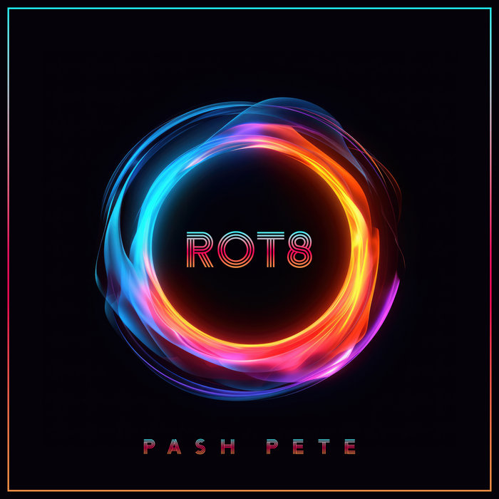 Rot8 | Pash Pete