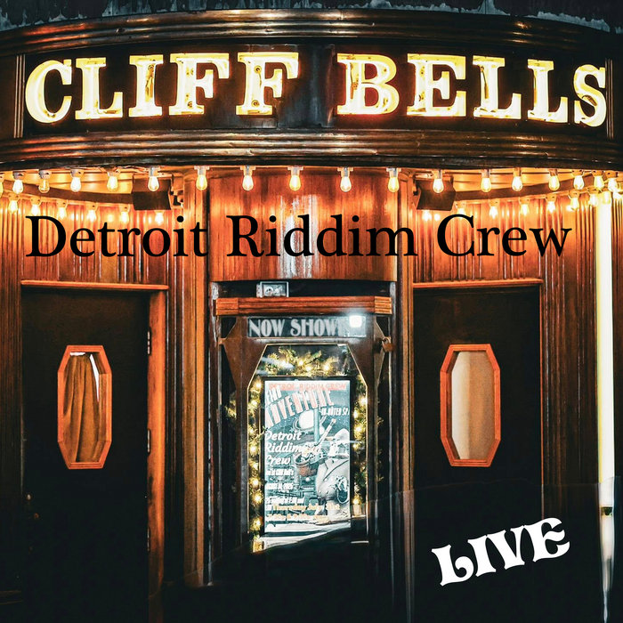 Live at Cliff Bells | Detroit Riddim Crew