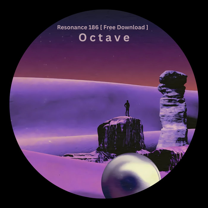 Resonance 186 [ Free Download ] | Octave | Resonance Music