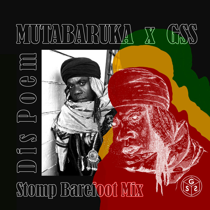 Mutabaruka x GSS - Dis Poem - Stomp Barefoot Mix | GSS